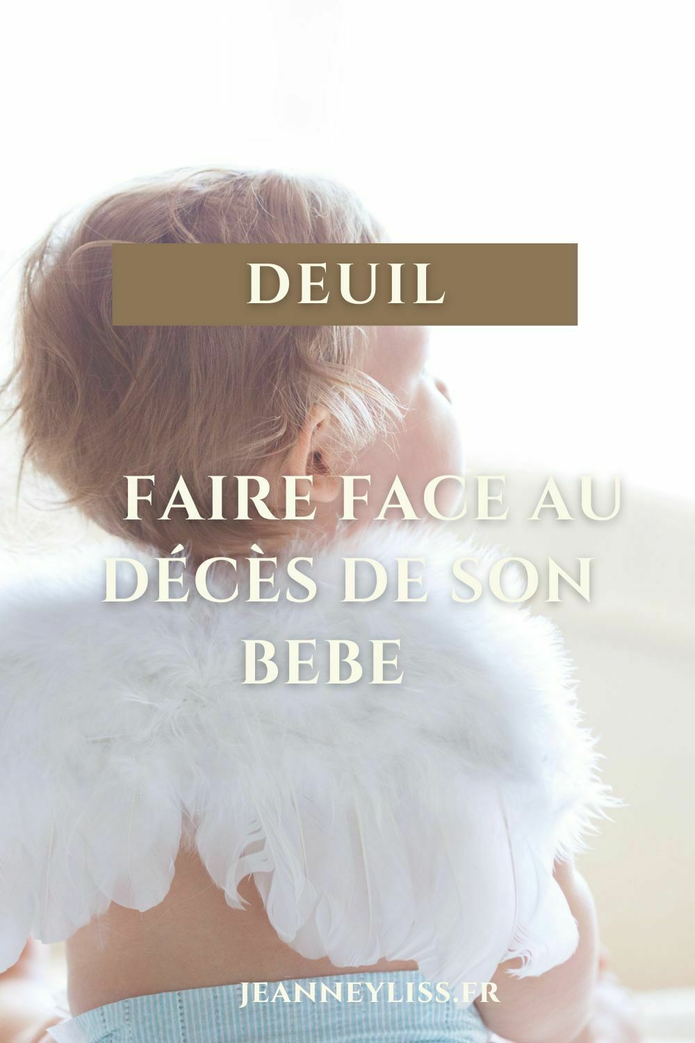 Deuil périnatal | Comment surmonter la perte de son bébé ? - Jeanne Yliss